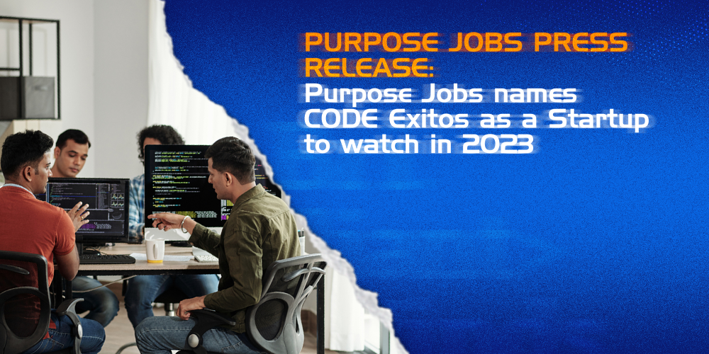 Purpose Jobs names CODE Exitos as a Startup to watch in 2023